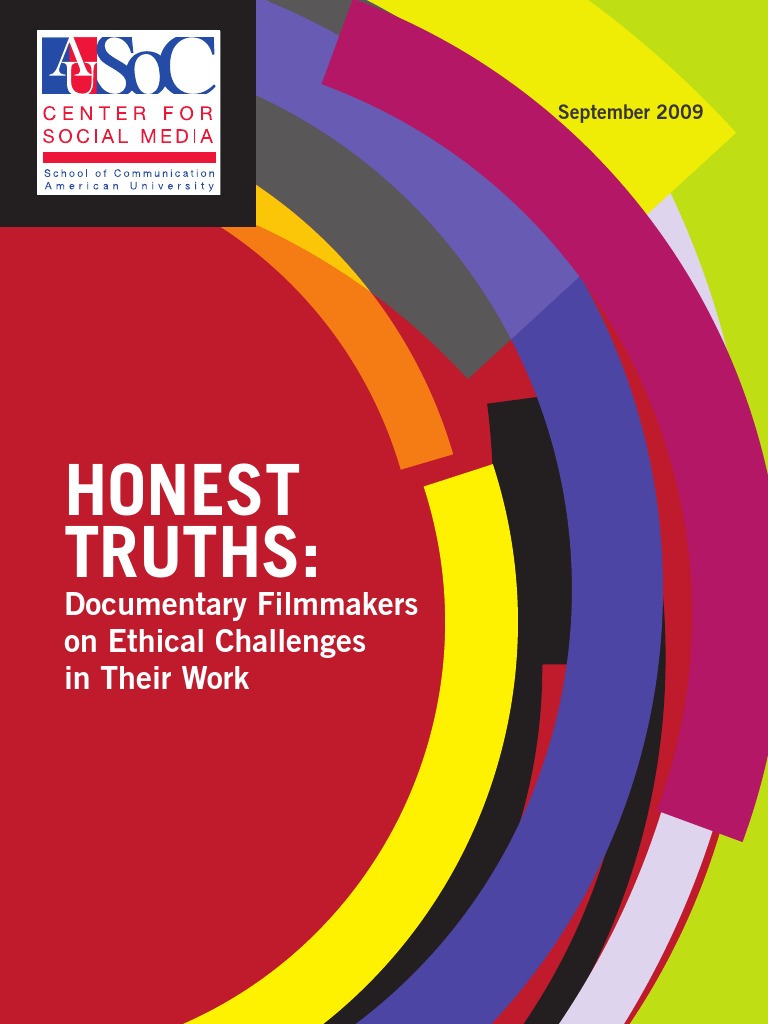 Honest Truths - Documentary Filmmakers On Ethical Challenges in Their ...