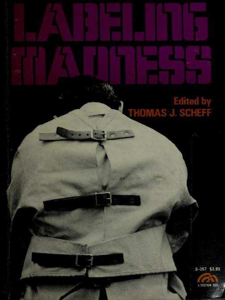 SCHEFF THOMAS - Labeling Madness - Scheff, Thomas J | PDF