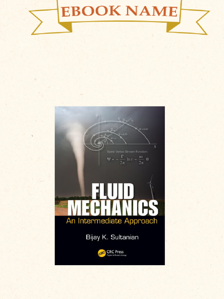 Fluid Mechanics An Intermediate Approach 1st Edition Bijay K. Sultanian ...