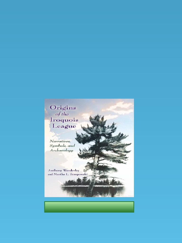 Narratives Symbols and Archaeology The Iroquois and Their Neighbors ...