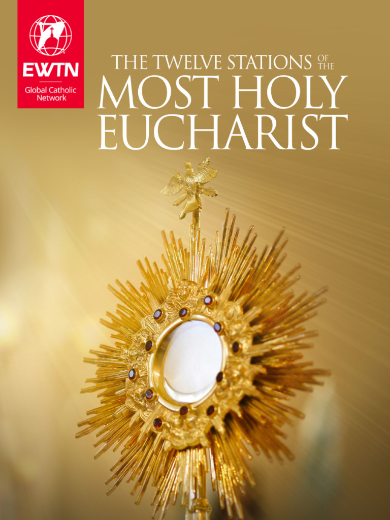 The Twelve Stations of The Most Holy Eucharist | PDF | Eucharist | Last Supper