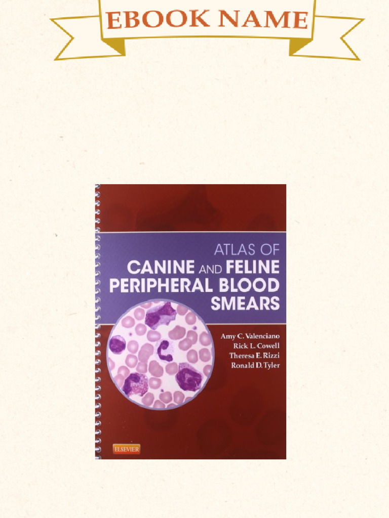 Atlas of Canine and Feline Peripheral Blood Smears 1 Spi Edition Amy C ...