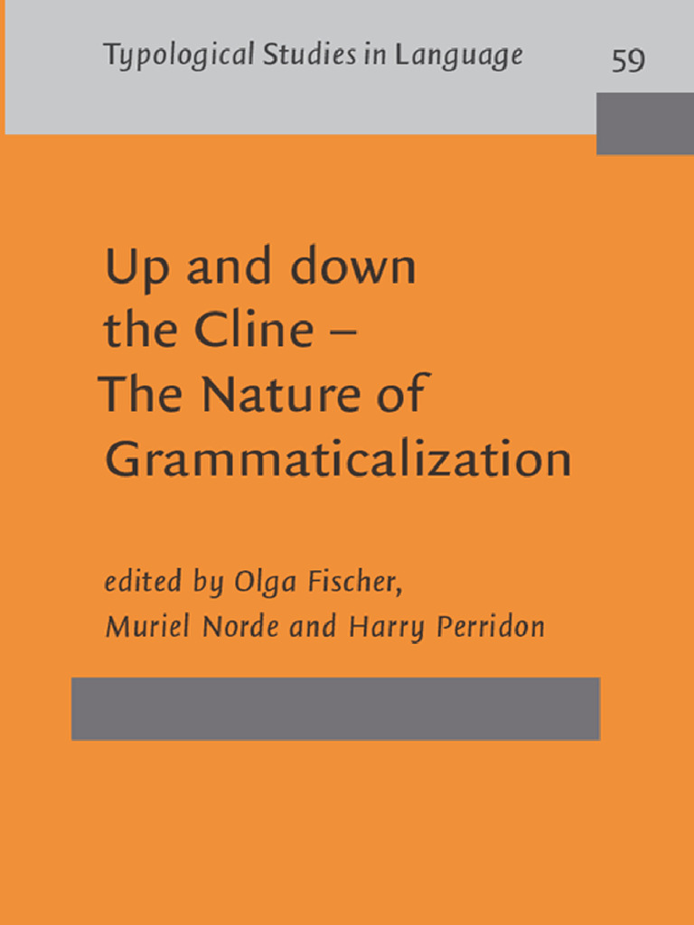 Up and Down The Cline - The Nature of Grammaticalization - Olga Fischer ...