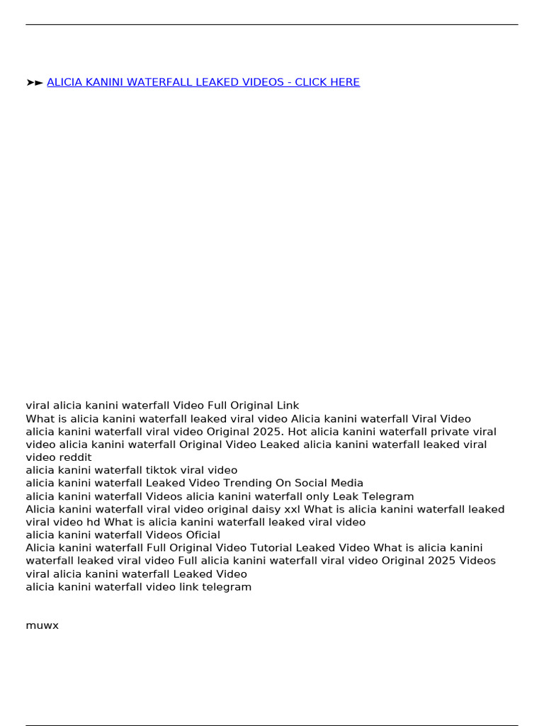 Full Alicia Kanini Waterfall Viral Video Link X Twitter | PDF