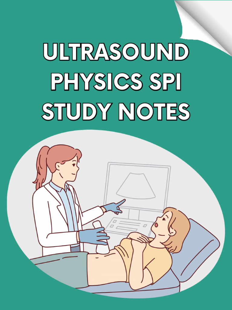 Ultrasound Physics SPI Study Notes | PDF | Attenuation | Sound