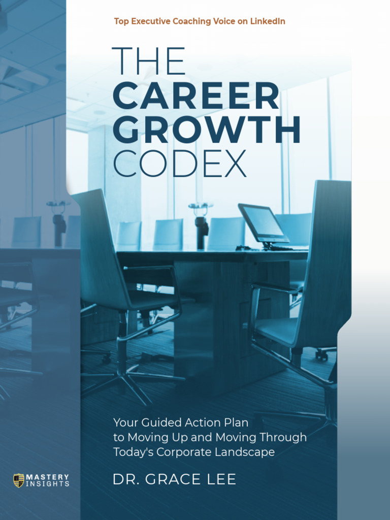 Career Growth CODEX by Dr. Grace Lee (Exec Coach) | PDF | Goal | Leadership