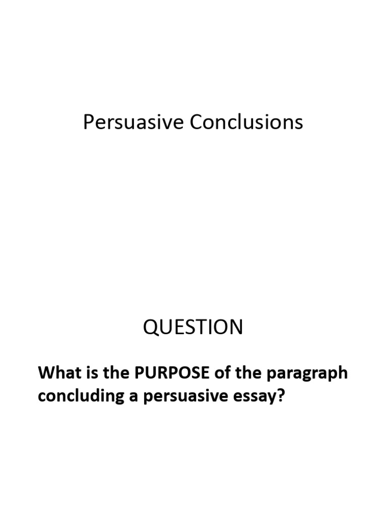 Persuasive Conclusion EXAMPLES | PDF | Homework | Argument
