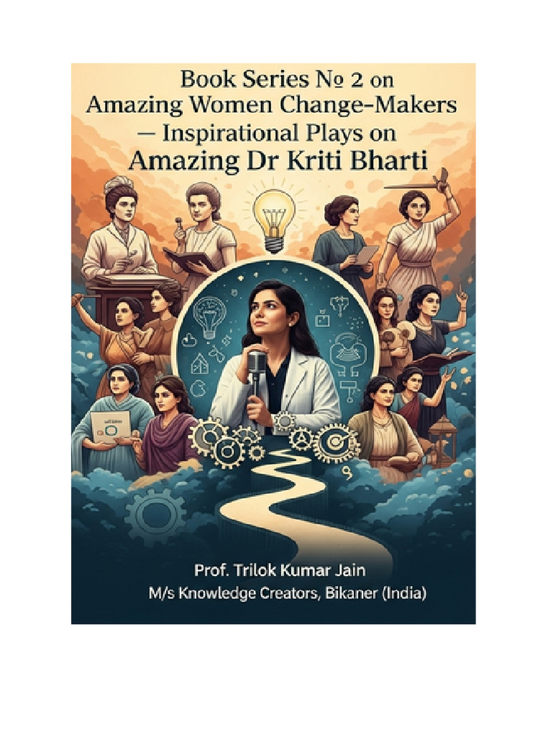 Book Series No 2 On Amazing Women Change-Makers - Inspirational Plays On Amazing DR Kriti Bharti ...