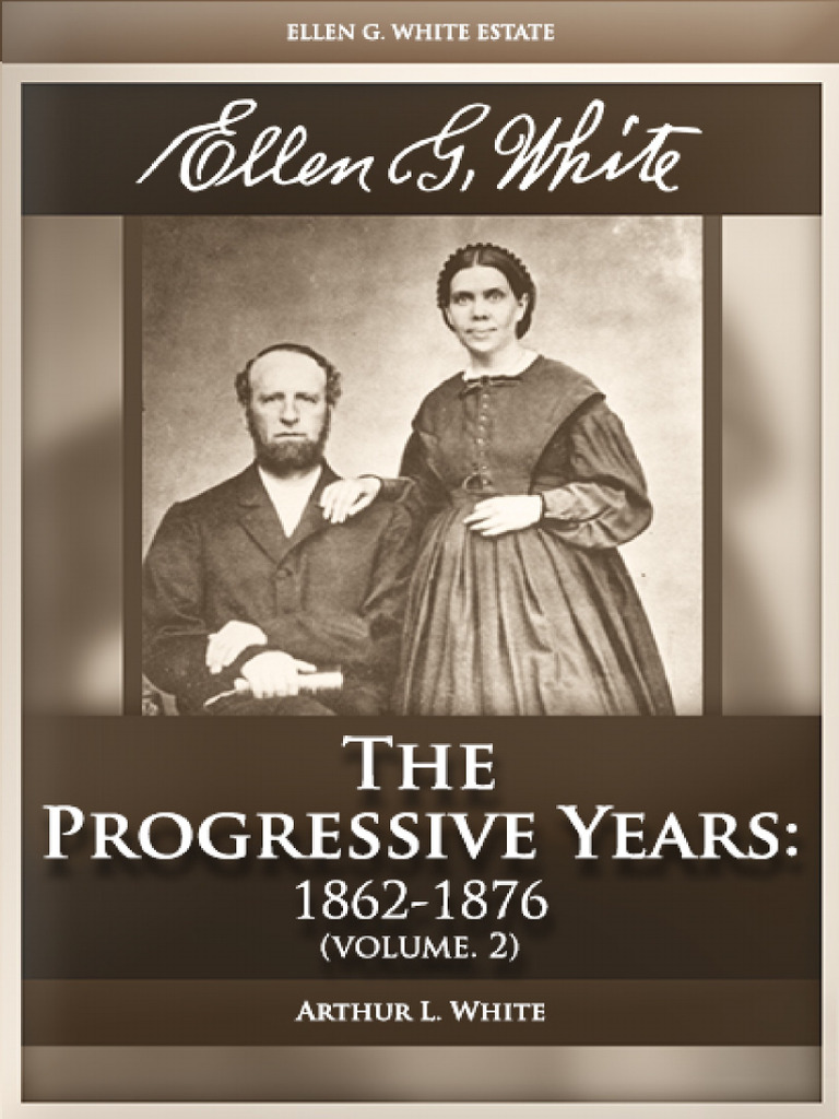 Elena G. de White: Años Progresistas 1862-1876 | PDF