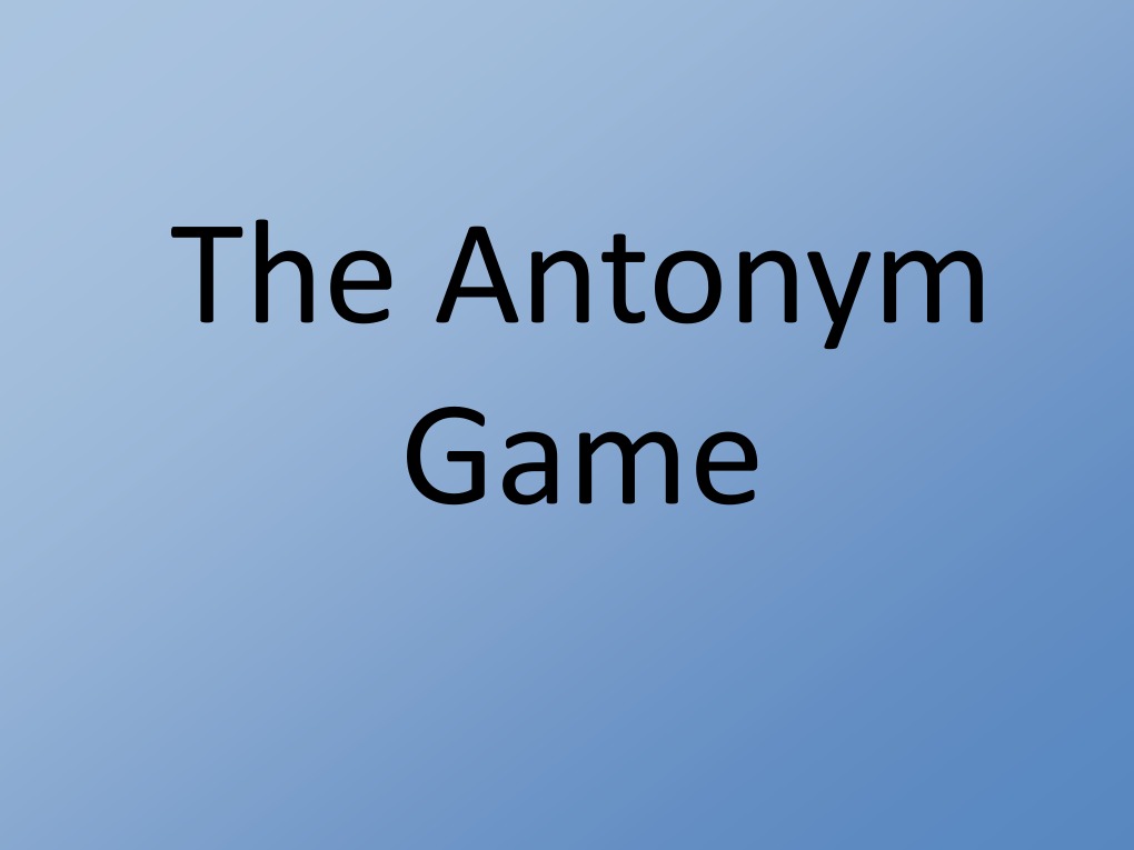Antonym Game 1 | PDF