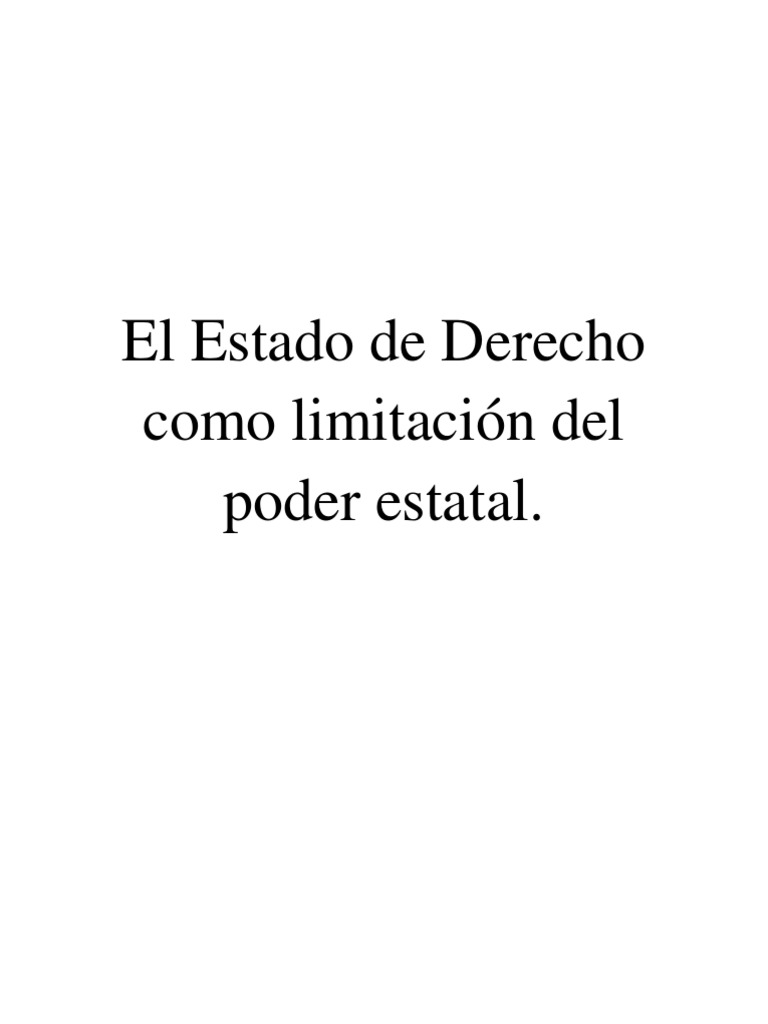 El Estado de Derecho Como Limitación Del Poder Estatal | PDF