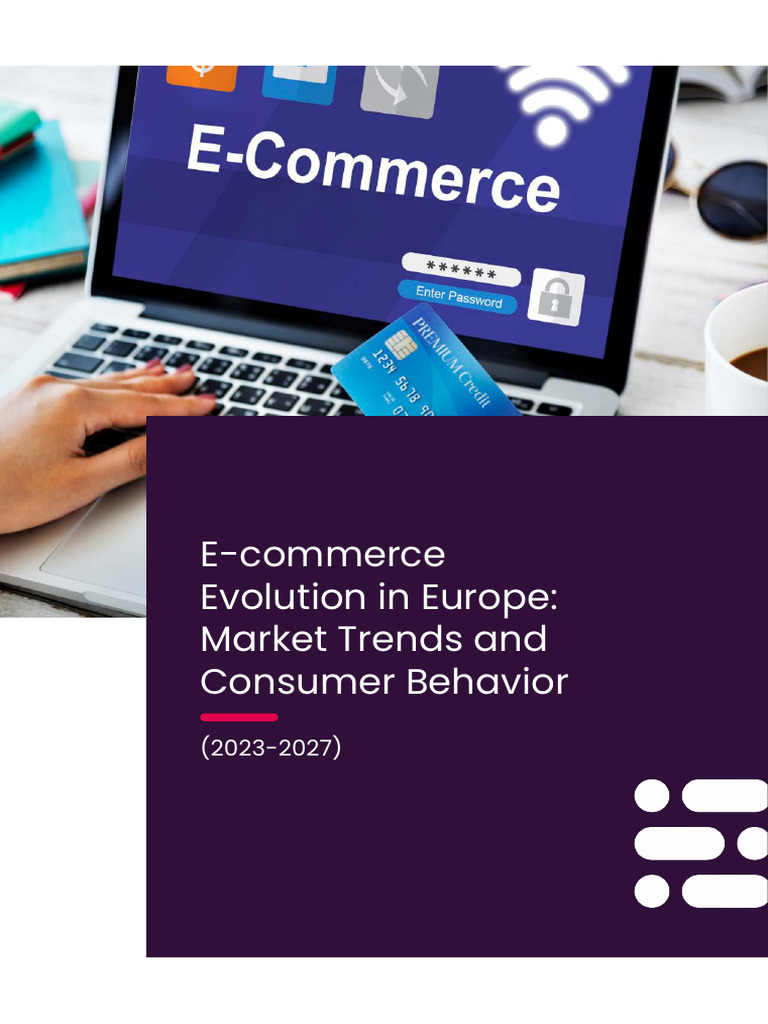 E Commerce Evolution in Europe Market Trends and Consumer Behavior 2023 ...