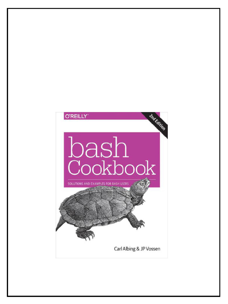 Bash Cookbook 2nd Edition JP Vossen Carl Albing JP Vossen Download | PDF | Project Gutenberg ...