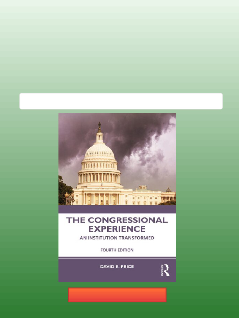The Congressional Experience An Institution Transformed 4th Edition ...