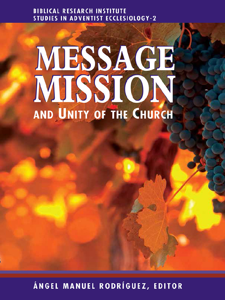 Message, Mission, and Unity of The Church (Angel Manuel Rodriguez) (Z ...