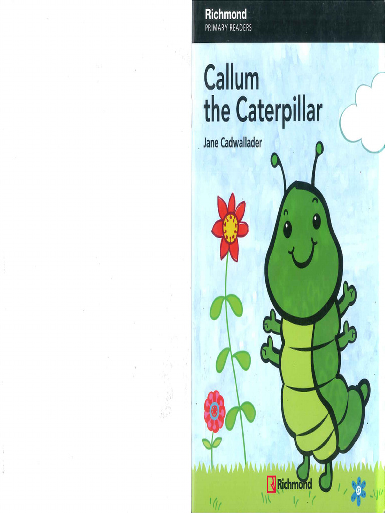 Callum The Caterpillar - Richmond Book For Children | PDF