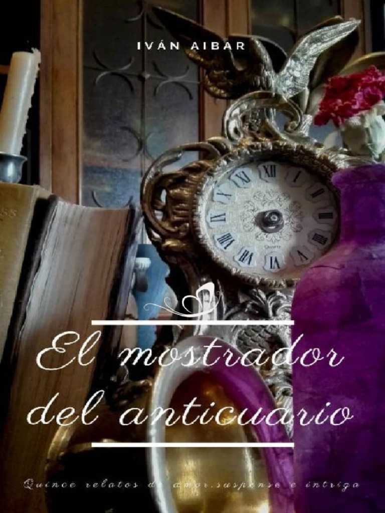 El Mostrador Del Anticuario - Iván Aibar | PDF | Amor | Cuba
