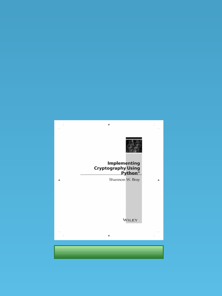 Implementing Cryptography Using Python Shannon Bray pdf download | PDF | Methodology | Evaluation