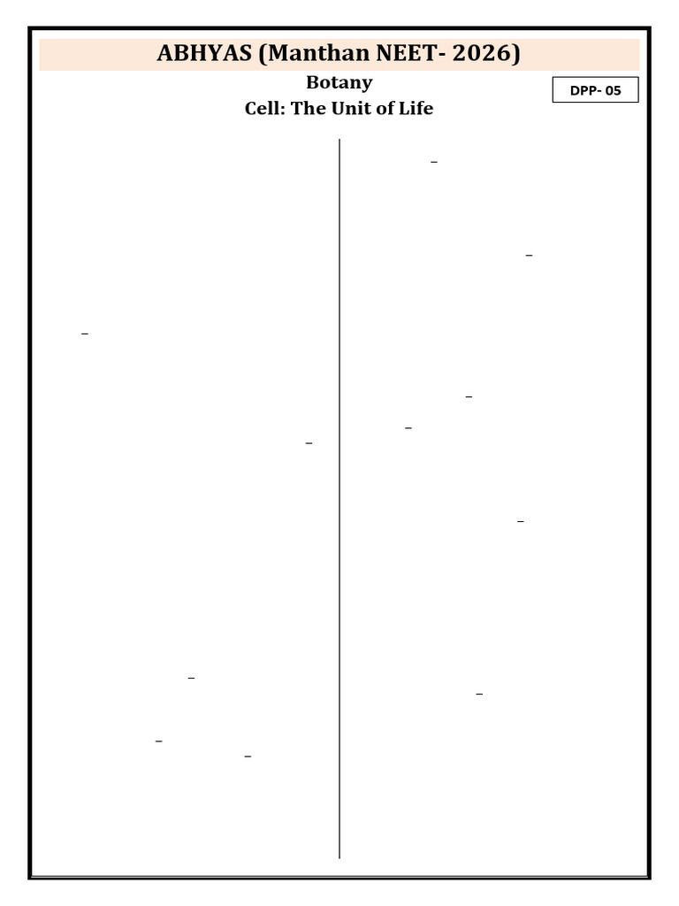 DPP - 05 - Cell The Unit of Life - Botany - Manthan Neet 2026 - ABHYAS NEET | PDF | Chloroplast ...