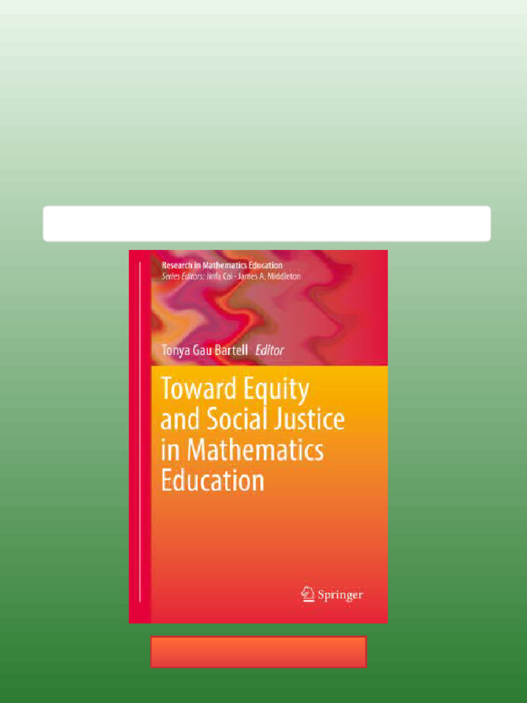 Toward Equity and Social Justice in Mathematics Education Tonya Gau ...