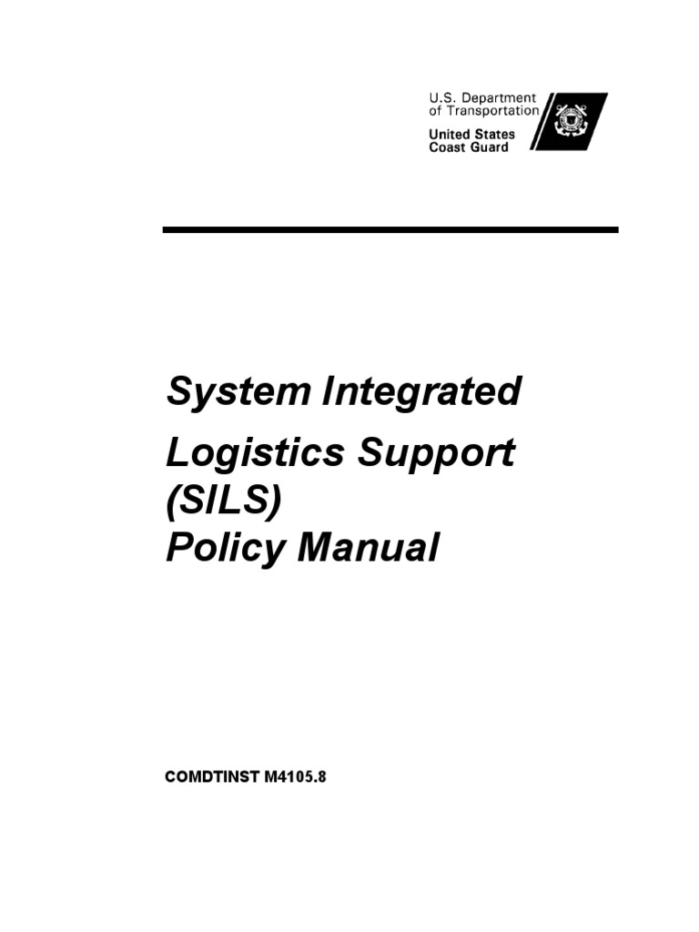 System Integrated Logistics Support (SILS) Policy Manual: COMDTINST ...