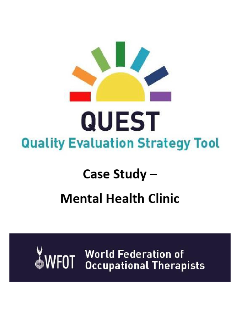 QUEST Case Study Mental Health Clinic | PDF | Occupational Therapy ...
