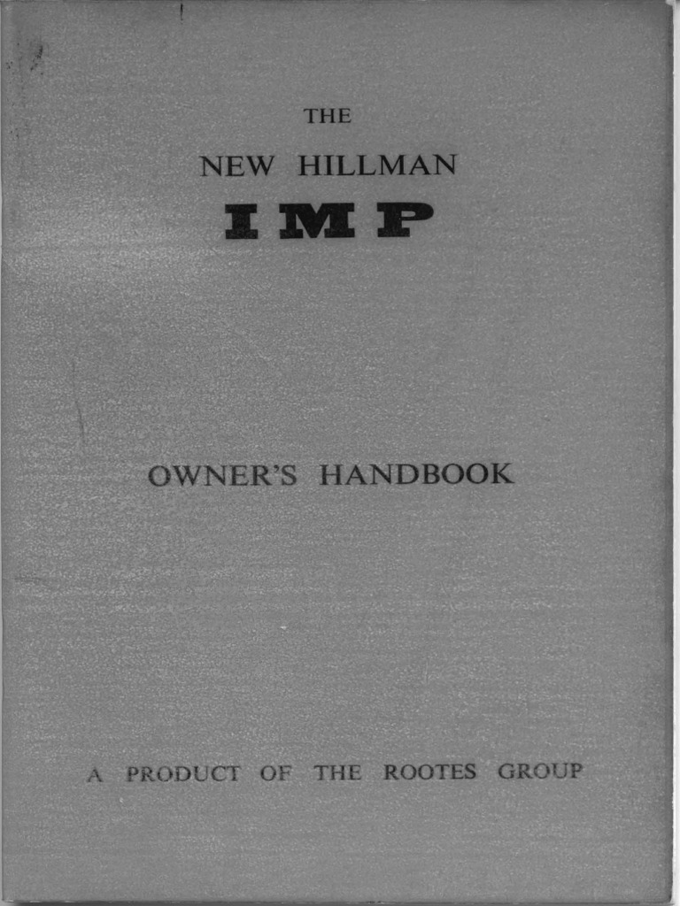 The New Hillman Imp Owners Handbook | PDF | Headlamp | Manual Transmission