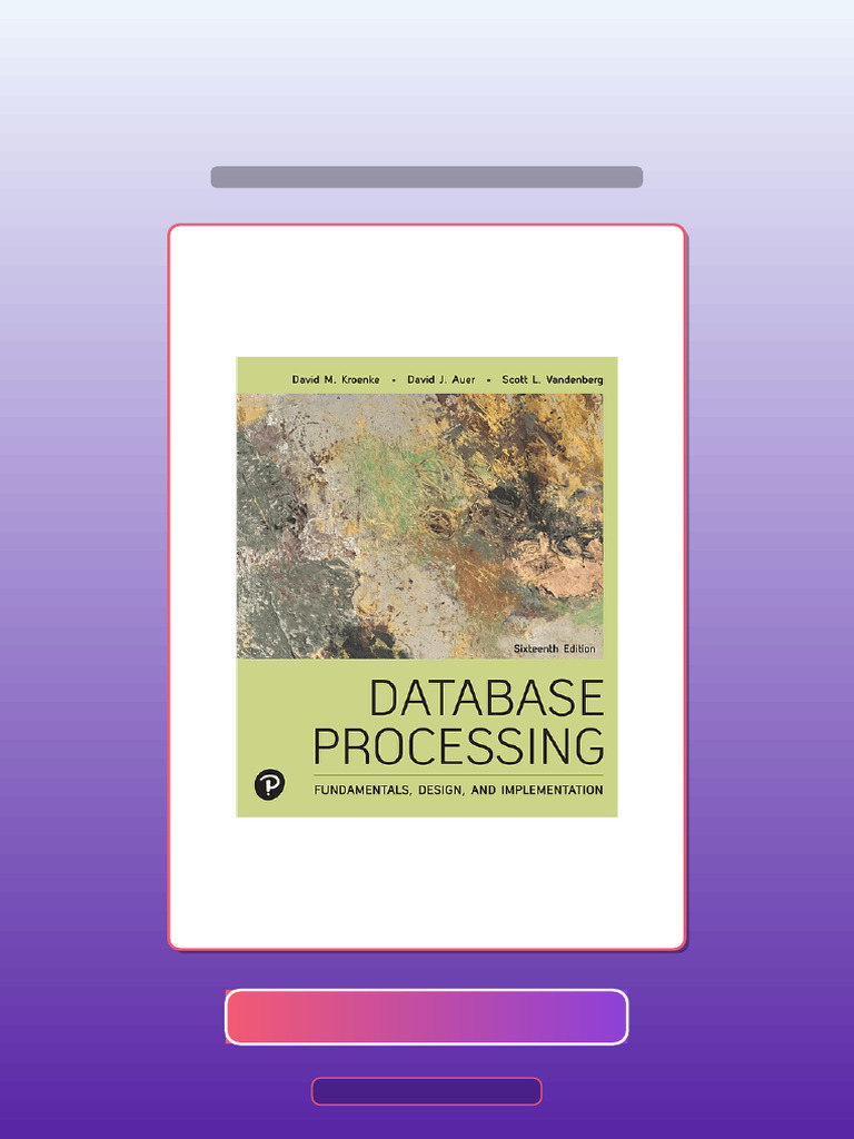 Database Processing Fundamentals Design and Implementation 16th Edition David M Kroenke Ebook ...
