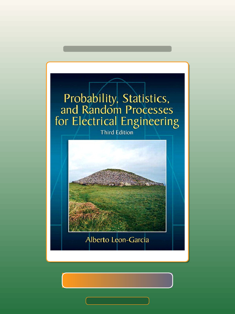 Probability Statistics and Random Processes for Electrical Engineering 3E 3rd Edition Alberto ...