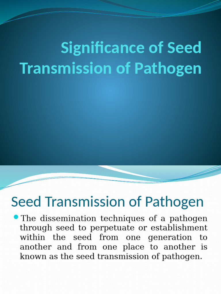 Significance of Seed Transmission of Pathogen | PDF | Seed | Pathogen