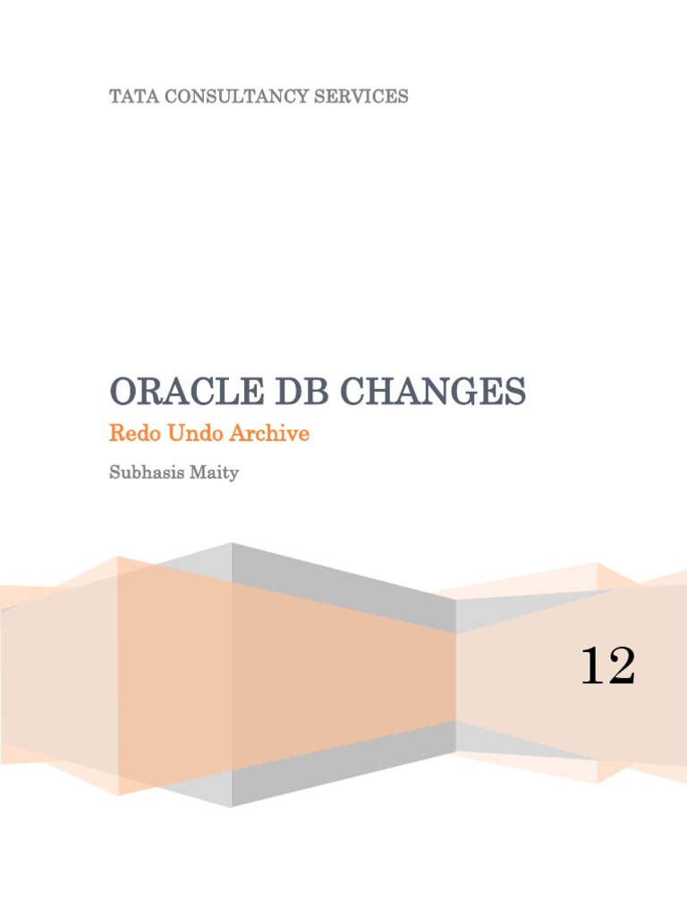 Oracle DB Changes: Redo Undo Archive | Download Free PDF | Oracle Database | Database Transaction