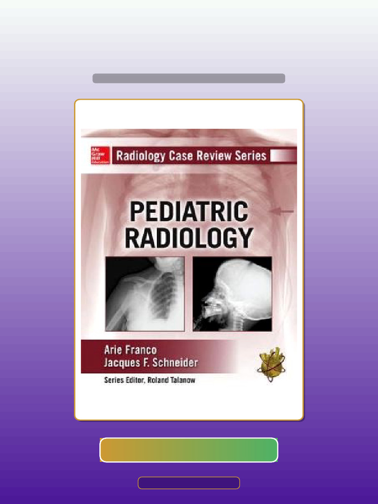 Radiology Case Review Series Pediatric Radiology Ebook and TestBank ...