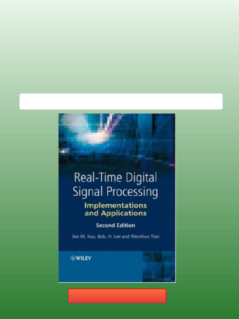 Real Time Digital Signal Processing 2nd Edition Implementations and Applications Sen M. Kuo ...