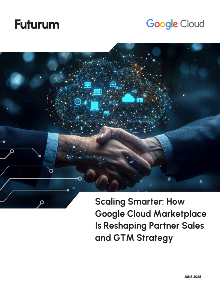Futurum Whitepaper Partners Scaling Smarter Google Cloud Marketplace ...