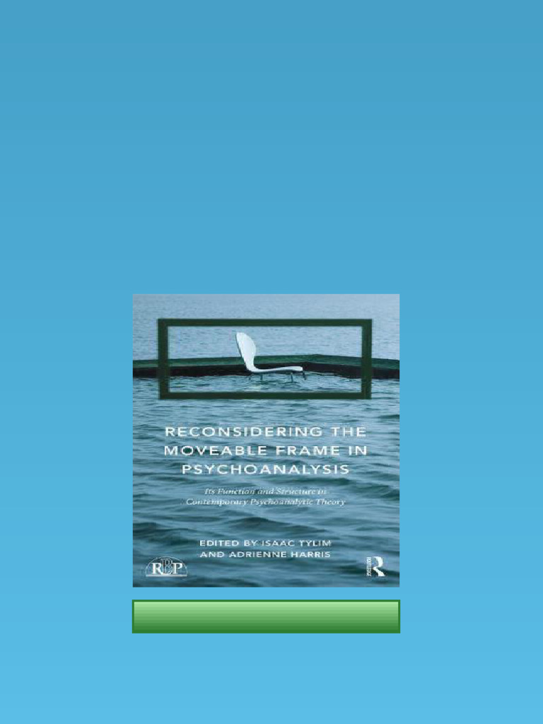 (Ebook) Reconsidering The Moveable Frame in Psychoanalysis: Its ...