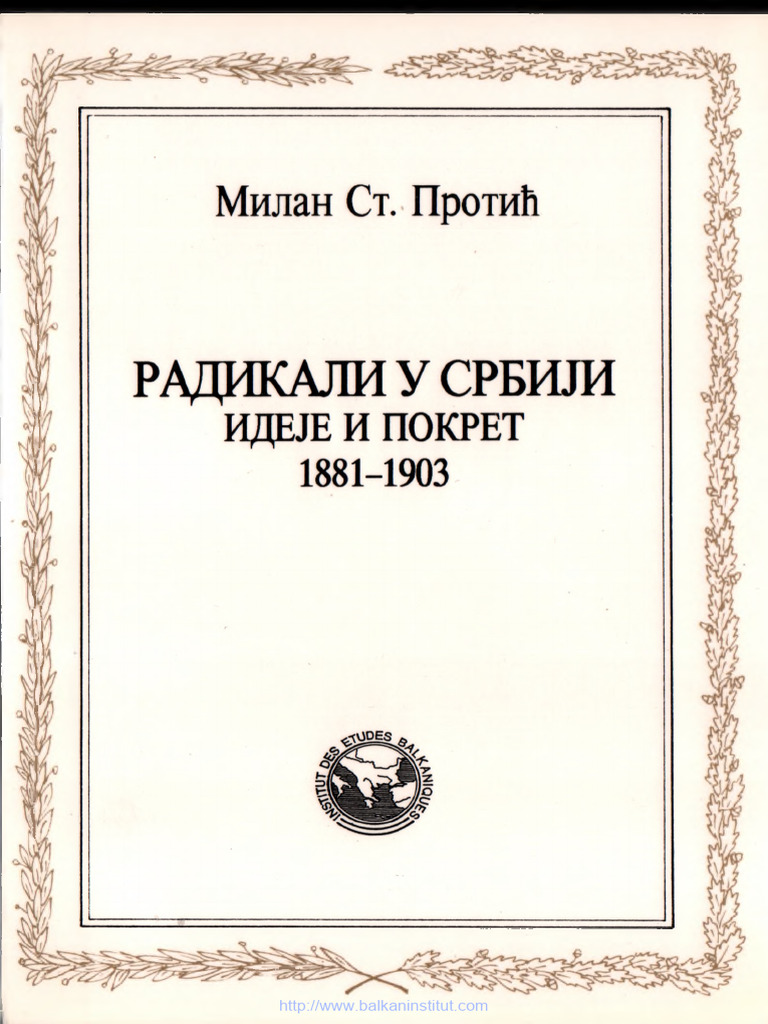Milan St Protic - Radikali u Srbiji i Pokret 1881-1903 | PDF