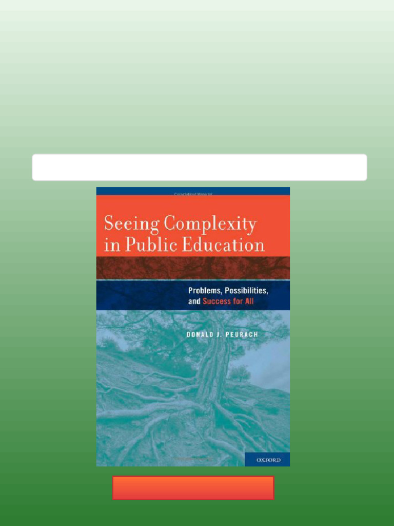 Seeing Complexity in Public Education Problems Possibilities and Success For All 1st Edition ...
