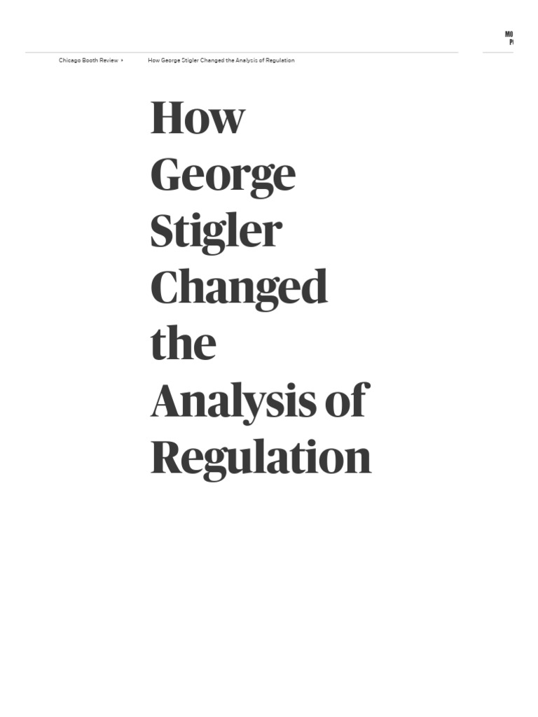 How George Stigler Changed The Analysis of Regulation - Chicago Booth ...