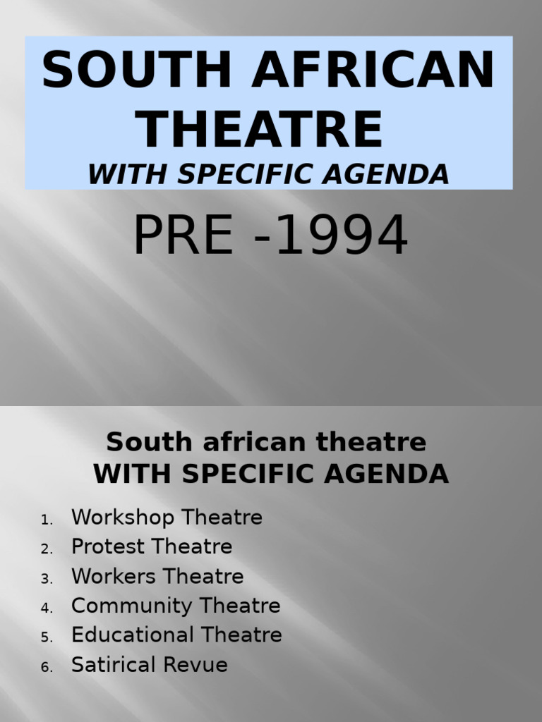 Dramatic Arts. South African Theatre. Pre 1994.PPP.2 | PDF | Theatre ...
