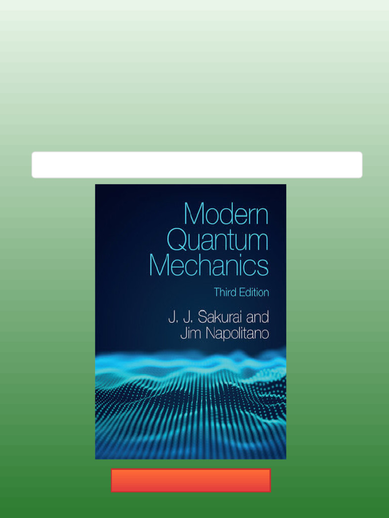Modern Quantum Mechanics 3rd Edition J. J. Sakurai Download | PDF | Mathematics | Evaluation