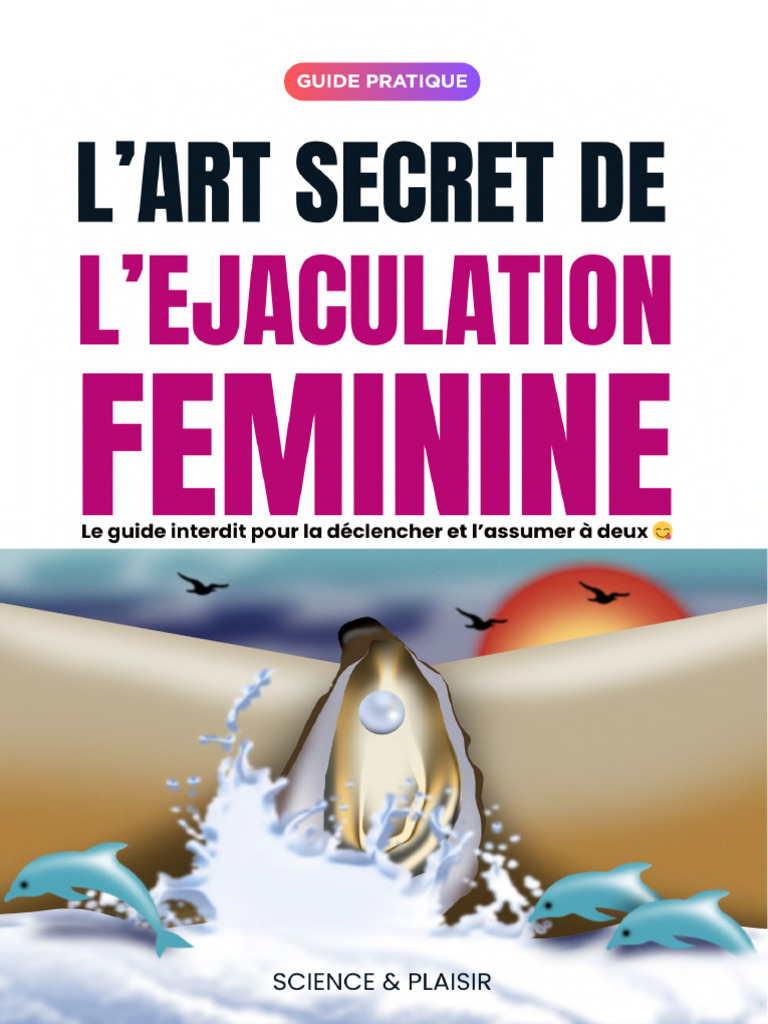 File Lart Secret de Lejaculation Feminine Le Guide Interdit Pour La Declencher Et Lassumer A ...