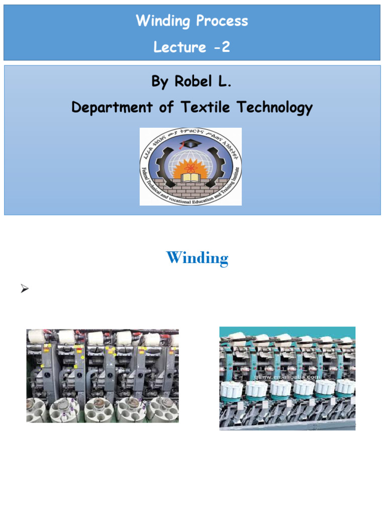 Objectives and Mechanisms of Winding | PDF | Yarn | Spindle (Textiles)
