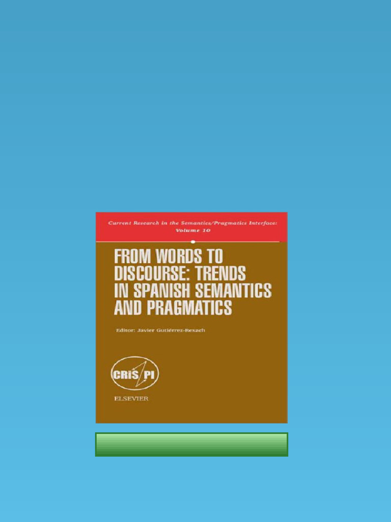 Volume 10 Trends in Spanish Semantics and Pragmatics Current Research ...