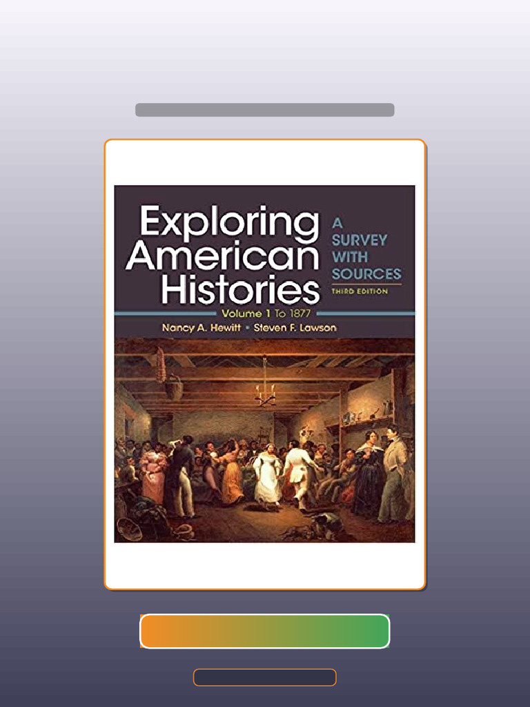 Exploring American Histories Volume 1 3rd Edition Unlocked Test Bank ...