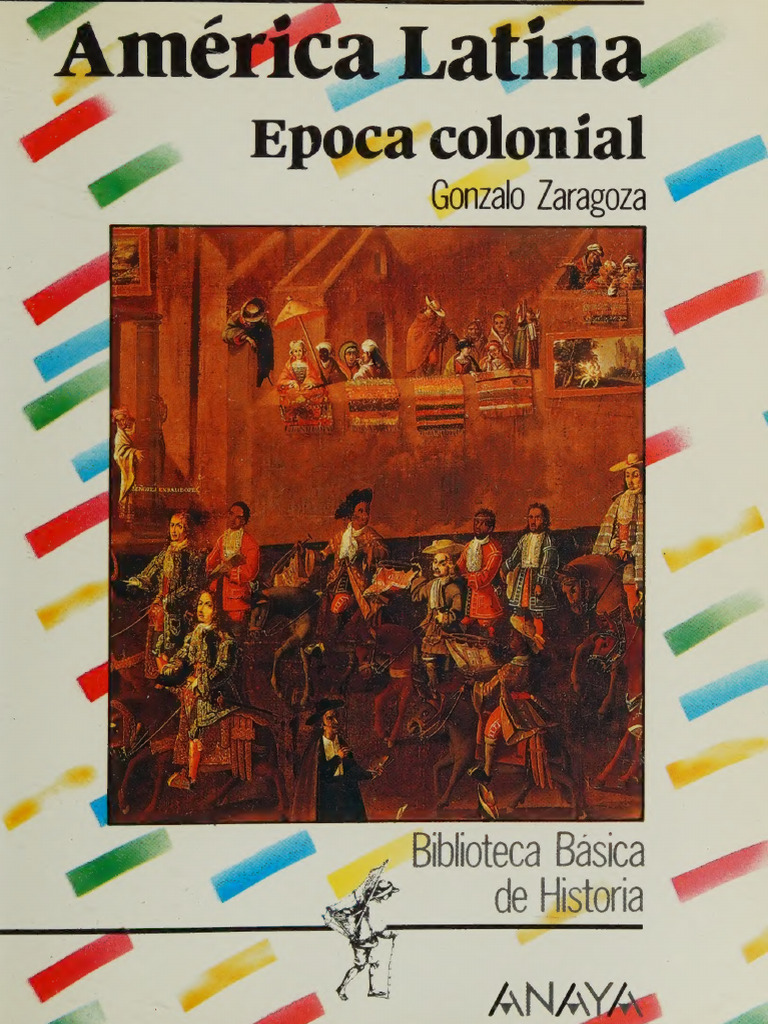 La Época Colonial en América Latina | PDF | Nueva españa | España