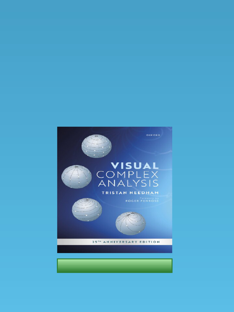 Visual Complex Analysis: 25th Anniversary Edition Tristan Needham download | PDF | Mathematics ...