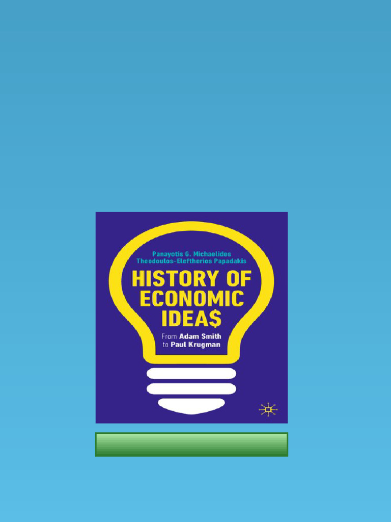 History of Economic Ideas: From Adam Smith to Paul Krugman Panayotis G ...