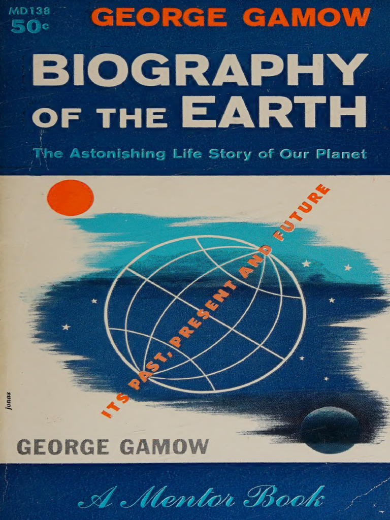 Biography of The Earth Its Past, Present and Future - George Gamow ...