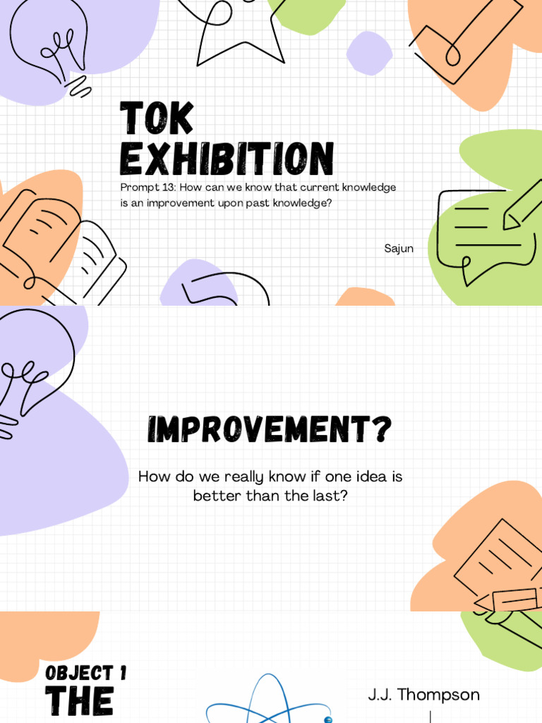 TOK Exhibition: Prompt 13: How Can We Know That Current Knowledge Is An ...