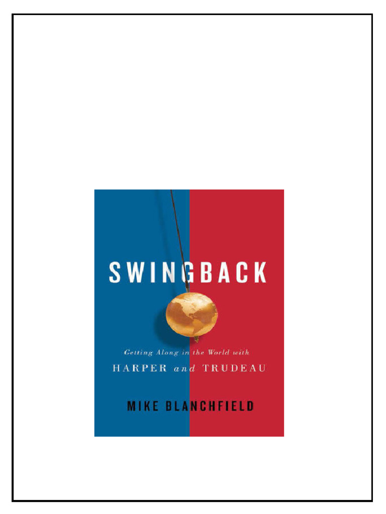 Swingback Getting Along in The World With Harper and Trudeau Mike ...